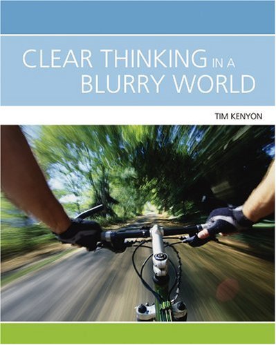 Clear Thinking in a Blurry World: tim kenyon: 9780176251949: Amazon.com ...