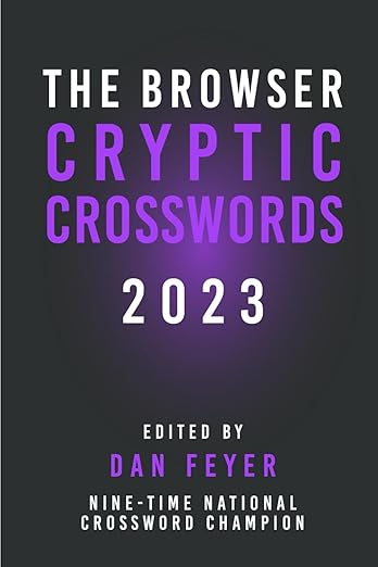 The Browser Cryptic Crosswords 2023: Feyer, Dan: 9798343441093: Amazon.com: Books