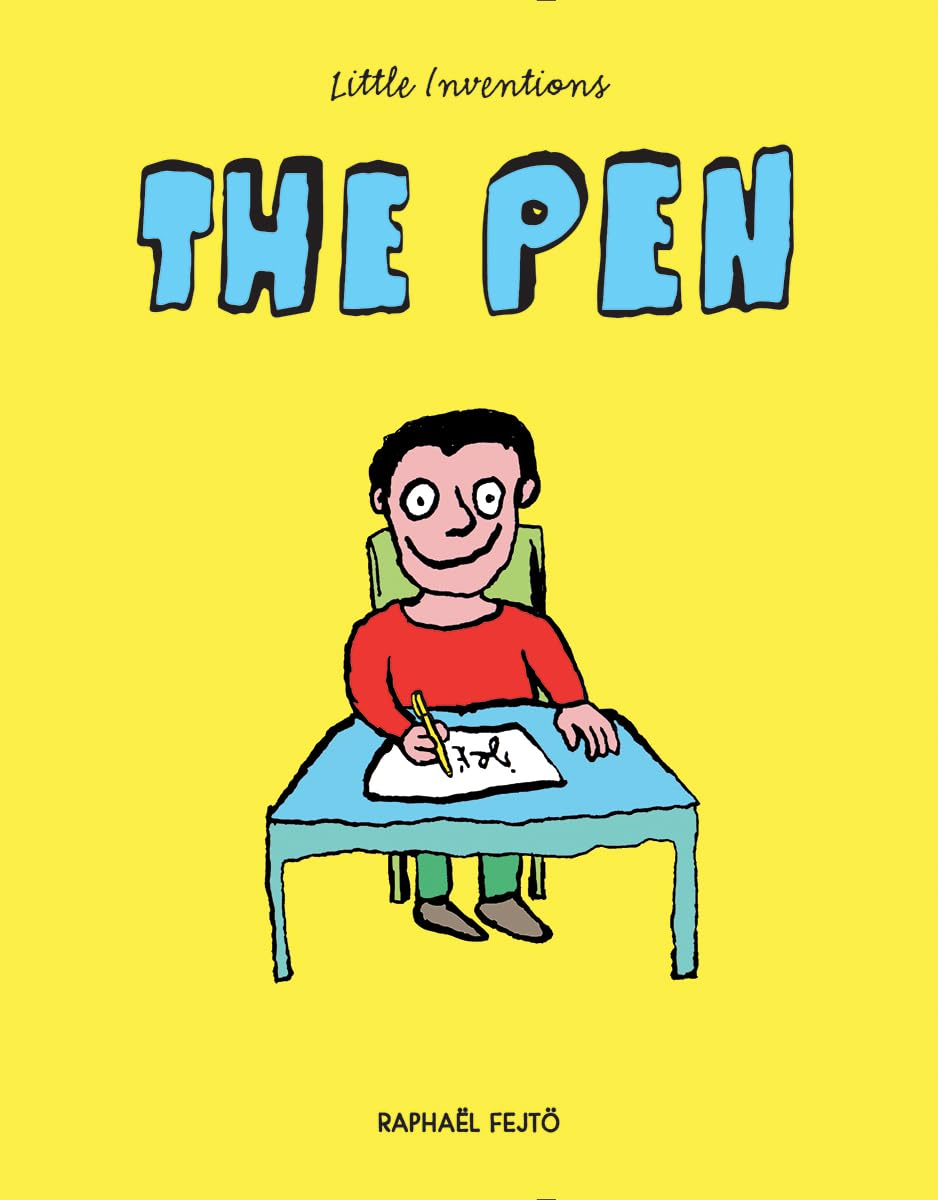 The Pen (Little Inventions): Fejto, Raphael: 9781770857483: Amazon.com ...