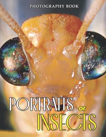 Portraits Of Insects Photography Book: Photo Album Collection With 35 ...