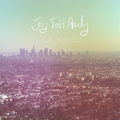Amazon.com: L.A. You Go : Joy Felt Analog: Digital Music