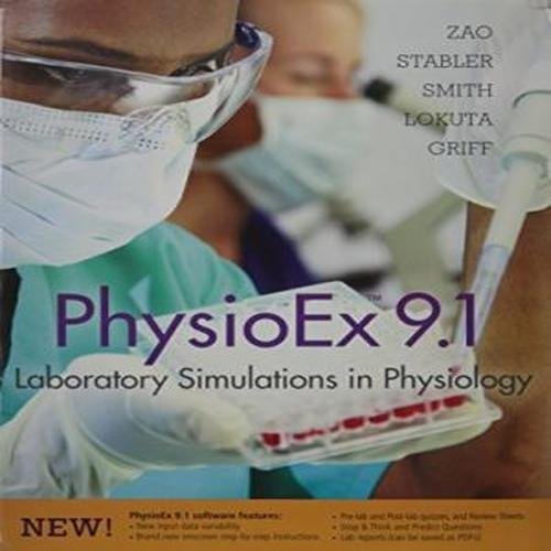 PhysioEx 9.1: Laboratory Simulations in Physiology with 9.1 Update by ...