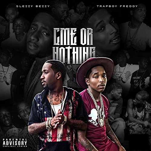 Amazon.com: Cme or Nothing [Explicit] : TRAPBOY FREDDY & Slezzy Bezzy: Digital Music