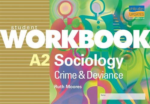 Buy A2 Sociology: Crime & Deviance Workbook (A2 Sociology: Crime and ...