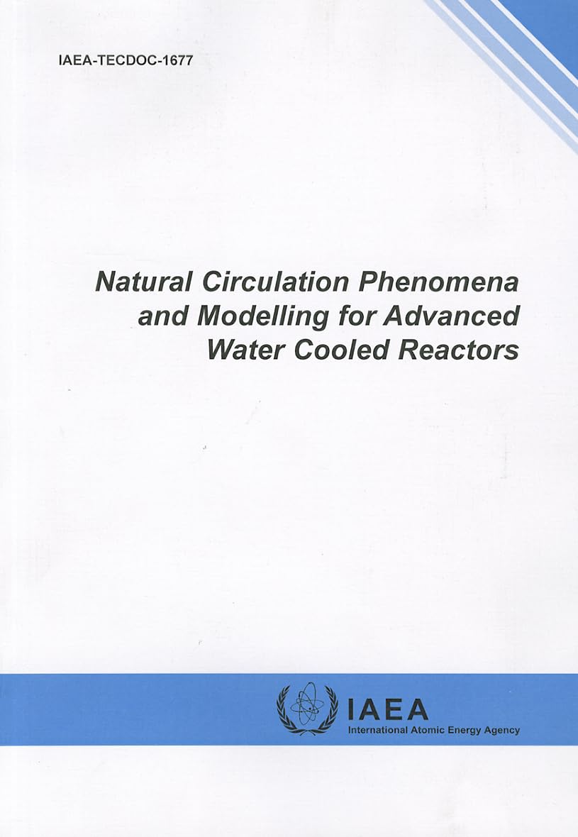 Natural Circulation Phenomena And Modelling For Advanced Water Cooled ...