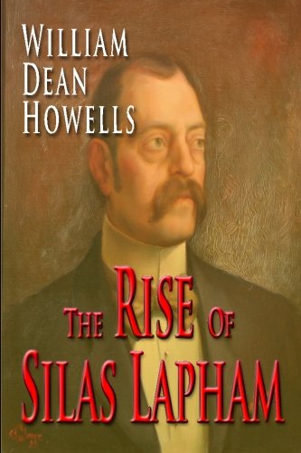 The Rise of Silas Lapham: Howells, William Dean: 9781441419286: Amazon ...