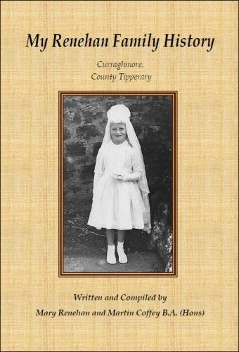 Buy My Renehan Family History: Curraghmore, Co. Tipperary Book Online ...