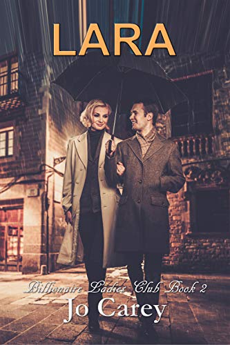 Lara (Billionaire Ladies Club Book 2) eBook : Carey, Jo: Amazon.in: Kindle Store