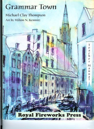 Grammar Town Teacher Manual: Michael Clay Thompson, Milton N. Kemnitz ...