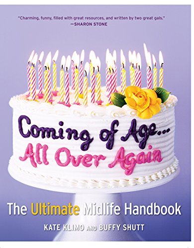 Coming of Age...All Over Again: The Ultimate Midlife Handbook - Kindle ...