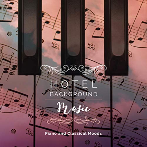 Amazon MusicでVARIOUS ARTISTSのHotel Background Music Piano and Classical ...