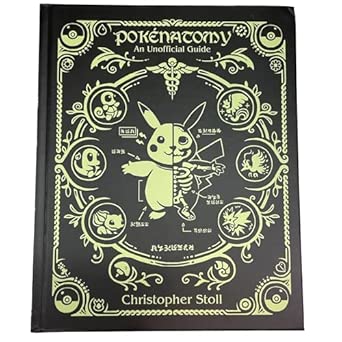 Pokenatomy An unofficial Guide (black cover edition) - C. Stoll ...