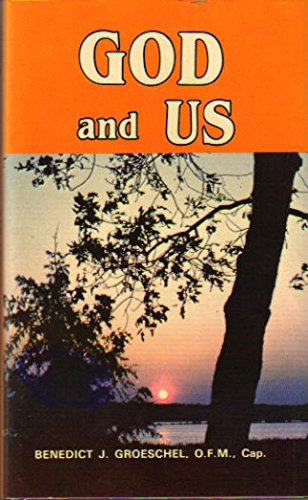 God and Us: Benedict J. Groeschel: 9780819830296: Amazon.com: Books
