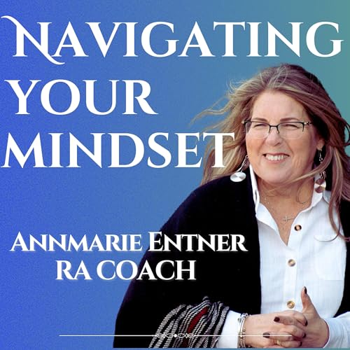 Amazon.com: Navigating Your Mindset With RA Coach Annmarie Entner ...
