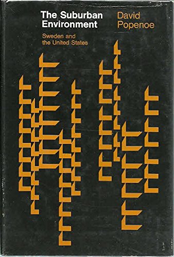 Suburban Environment; Sweden and the United States: David Popenoe ...