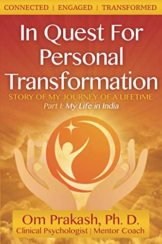 In Quest for Personal Transformation: STORY OF MY JOURNEY OF A LIFETIME ...