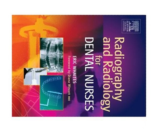 Radiography and Radiology for Dental Nurses : Whaites, Eric: Amazon.co ...