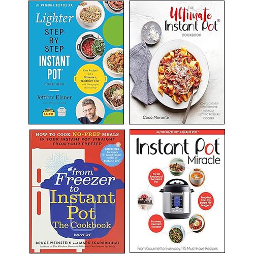 The Ultimate Instant Pot Cookbook, The Lighter Step-By-Step Instant Pot ...
