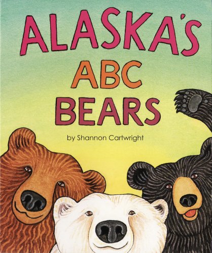 Amazon.com: Alaska's ABC Bears: 9780971782099: Cartwright, Shannon ...