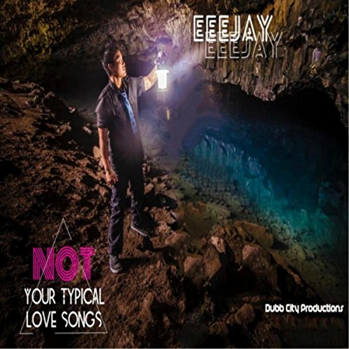 Play Not Your Typical Love Songs by Eeejay on Amazon Music