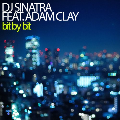 Play Bit By Bit by Dj Sinatra feat. Adam Clay on Amazon Music
