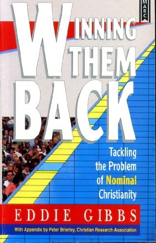Winning Them Back: Tackling the Problem of Nominal Christianity: Gibbs ...