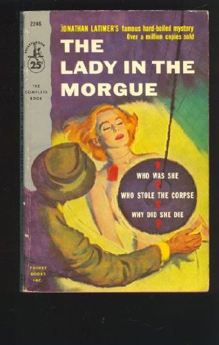 The Lady in the Morgue: Jonathan Latimer: Amazon.com: Books