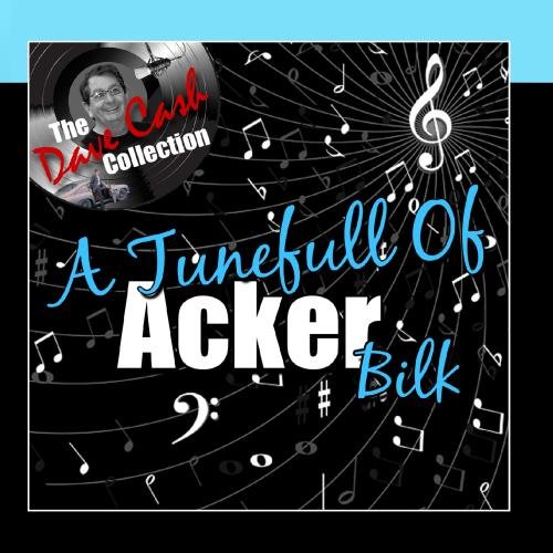 Acker Bilk - A Tunefull Of Acker - [The Dave Cash Collection] - Amazon ...