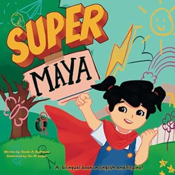 Super Maya: Rodriguez, Bambi A, Ilagan, Nicolo: 9798365874558: Amazon ...