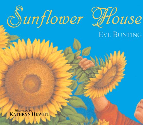 Sunflower House (Turtleback School & Library Binding Edition): Bunting ...
