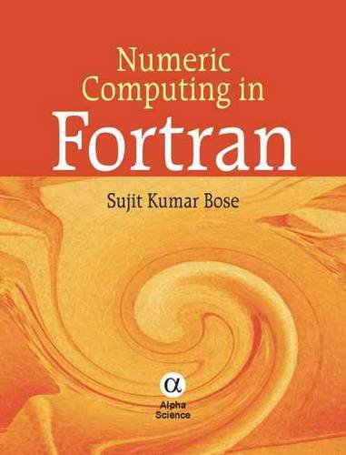 Amazon.com: Numeric Computing in Fortran: 0001842654772: Bose, Sujit ...