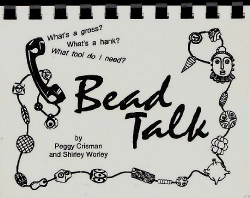 Bead Talk: Crisman, Peggy: 9780963550101: Amazon.com: Books