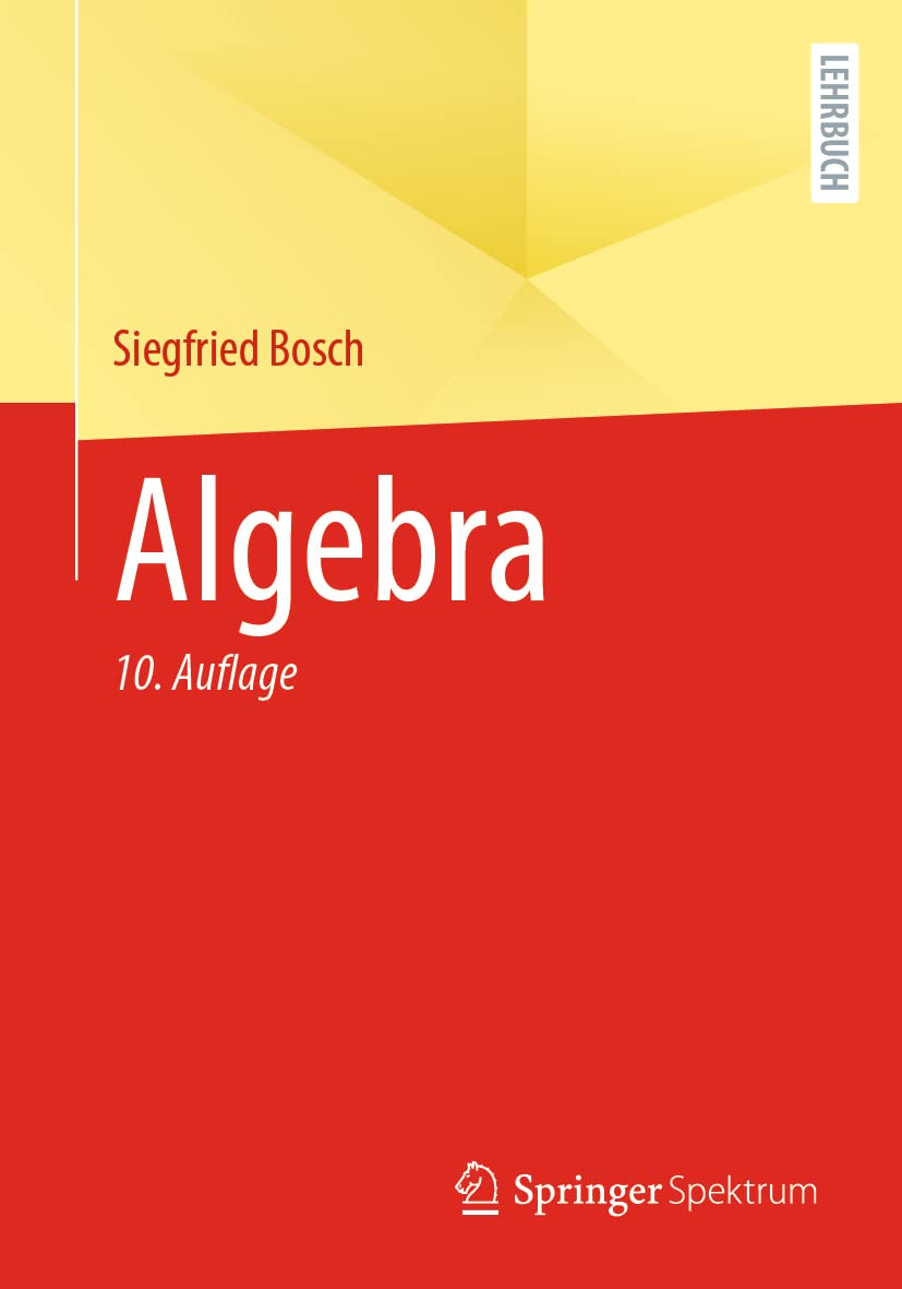 Algebra (German Edition): Bosch, Siegfried: 9783662674635: Amazon.com ...