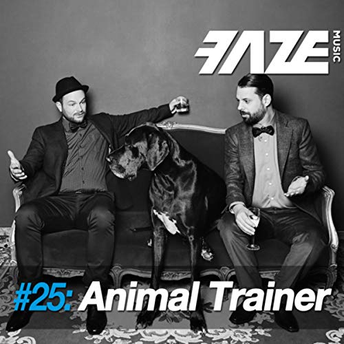 Faze #25: Animal Trainer de Animal Trainer sur Amazon Music - Amazon.fr