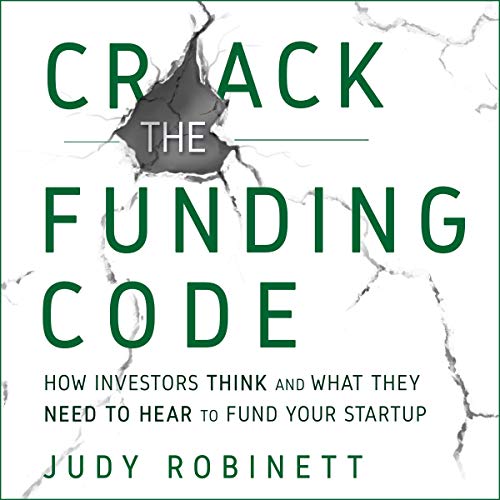 Amazon.com: Crack the Funding Code: How Investors Think and What They ...