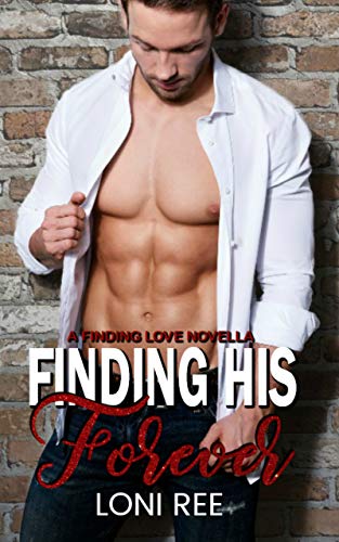 Finding His Forever: A Short Instalove Romance - Kindle edition by Ree ...