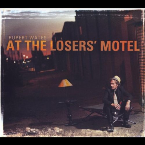 Play At the Losers' Motel by Rupert Wates on Amazon Music