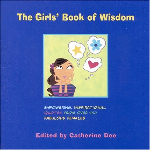 Amazon.com: The Girls' Book of Wisdom: Empowering, Inspirational Quotes ...