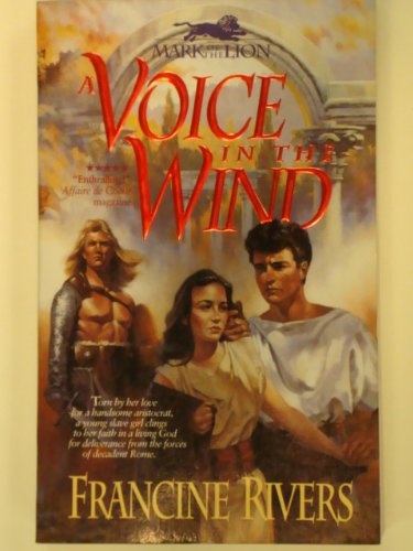 A Voice in the Wind (Mark of the Lion): Francine Rivers: Amazon.com: Books