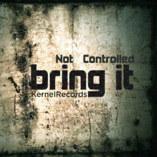 Amazon.com: Bring It : Not Controlled: Digital Music