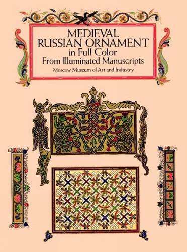 Medieval Russian Ornament in Full Color: From Illuminated Manuscripts ...
