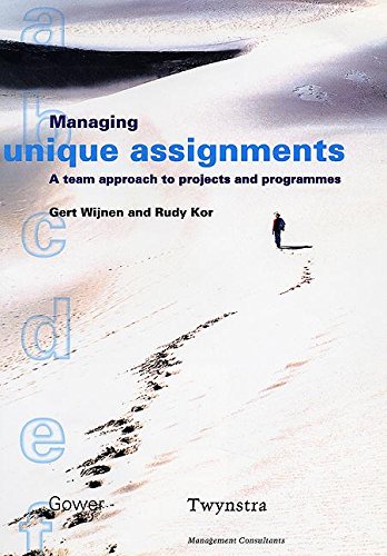 Managing Unique Assignments: A Team Approach to Projects and Programmes ...