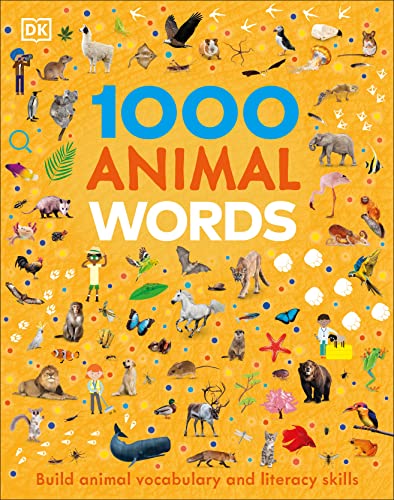 1000 Animal Words: Build Animal Vocabulary and Literacy Skills ...