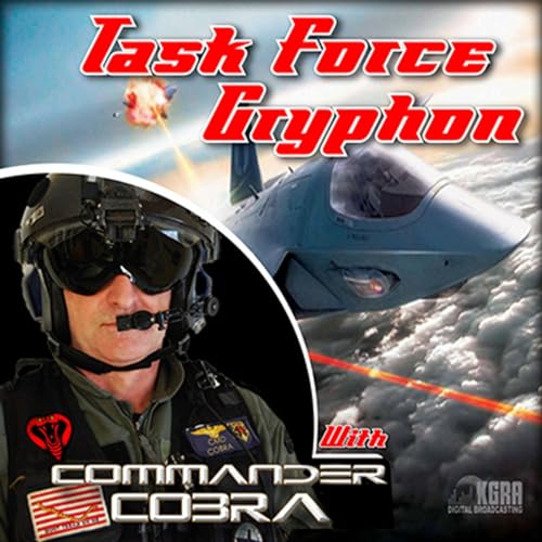 Task Force Gryphon with Commander Cobra : KGRA Digital Broadcasting ...
