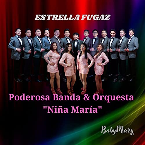Play Estrella Fugaz by Poderosa Banda & Orquesta "Niña María" on Amazon Music
