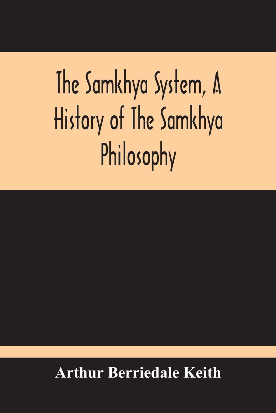 Buy The Samkhya System, A History Of The Samkhya Philosophy Book Online ...
