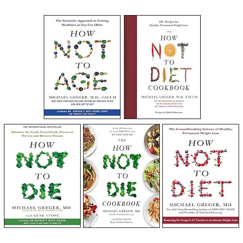 How Not to Die, The How Not to Die Cookbook, How Not to Diet, The How ...