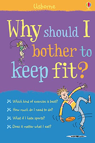 Why should I bother to keep fit? (What and Why) eBook : Knighton, Kate ...