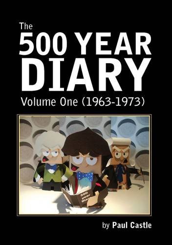 The 500 Year Diary: Volume 1 (Doctor Who: The 500 Year Diary): Castle ...