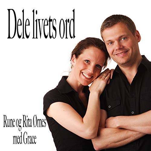 Amazon.com: Dele Livets Ord : Rune Ørnes & Rita Ørnes: Digital Music